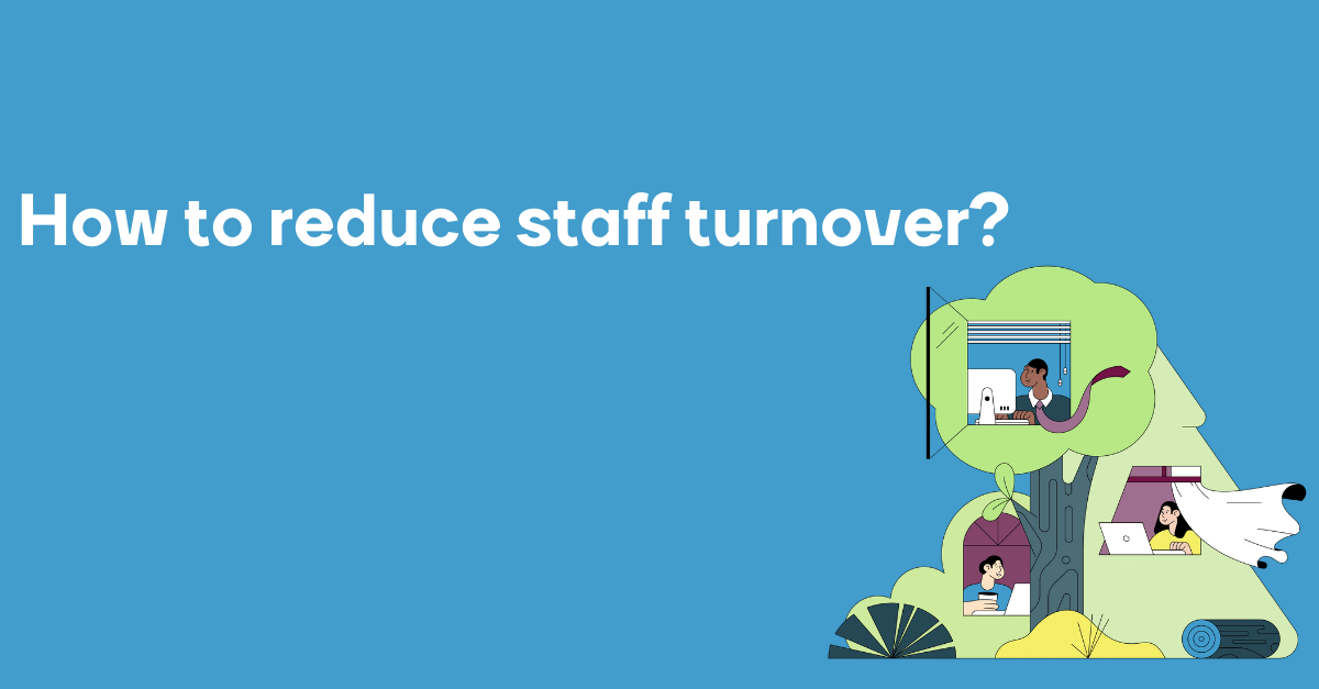 How to reduce staff turnover?