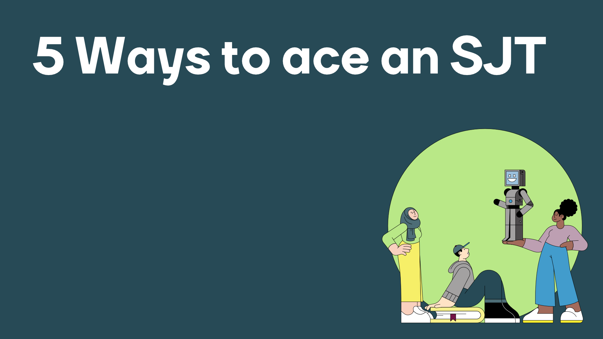 Situational Judgement Test Advice: 5 Ways to Ace an SJT