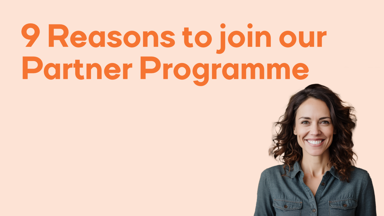 9 Reasons to join our partner programme - Clevry