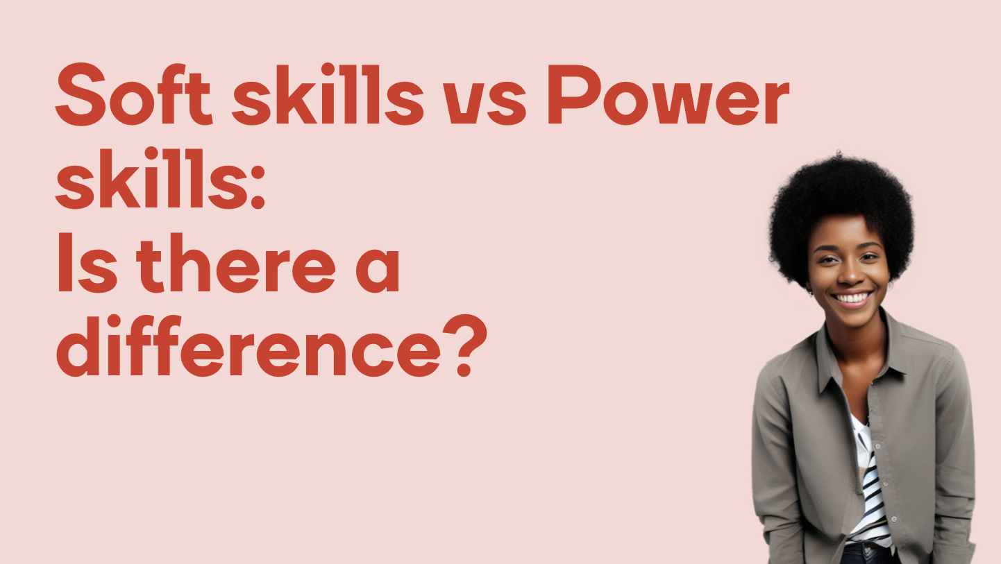 Power skills vs Soft skills - Is there a difference? - Clevry Power skills vs Soft skills - Is there a difference? - Clevry