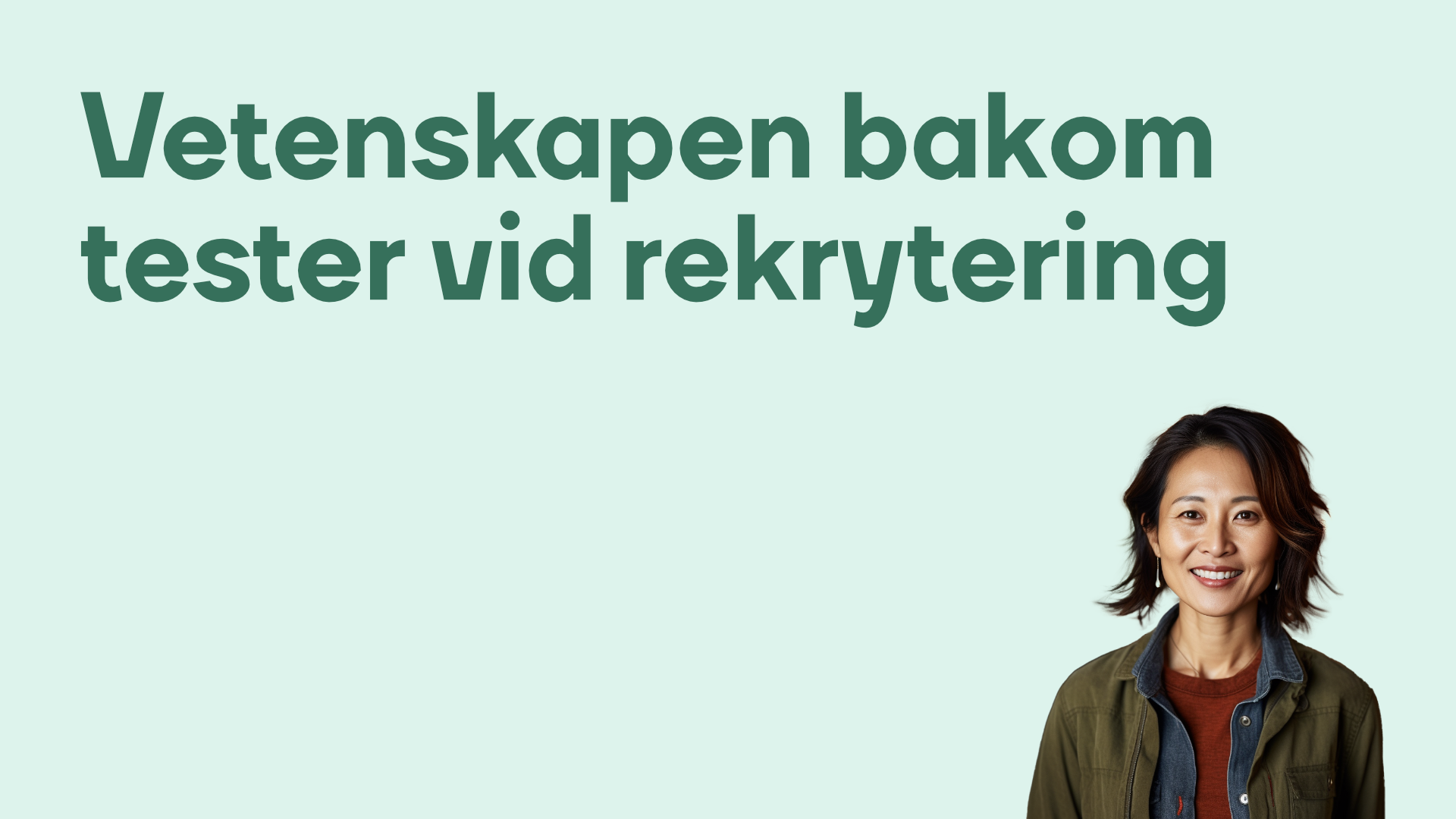 Vetenskapen bakom tester vid rekrytering - Clevry