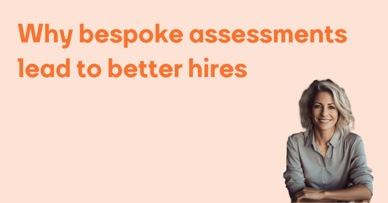 Why bespoke assessments lead to better hires - Clevry